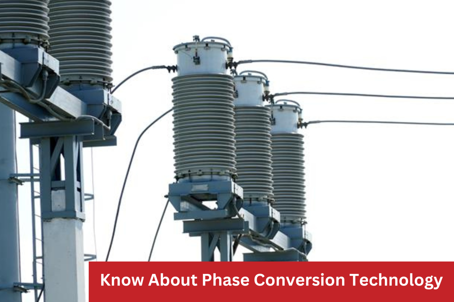 Phase Conversion Technology | Types & Benefits Explained