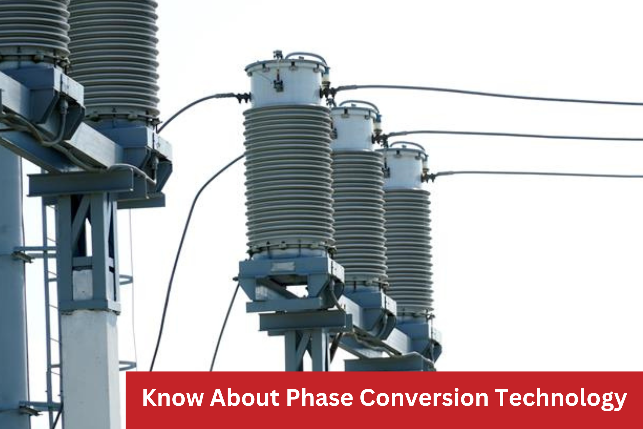 Phase Conversion Technology | Types & Benefits Explained